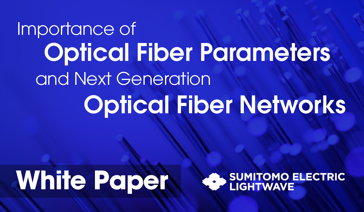Importance of Optical Fiber Parameters and Next Generation Optical ...