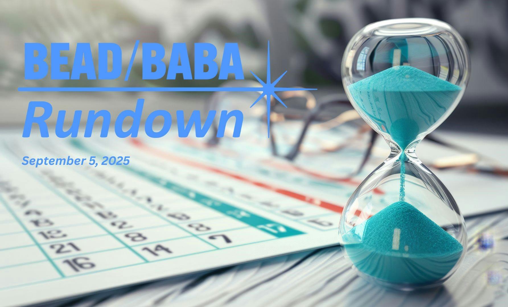 BEAD/BABA Rundown: Final Proposal Extensions | ICT Solutions & Education